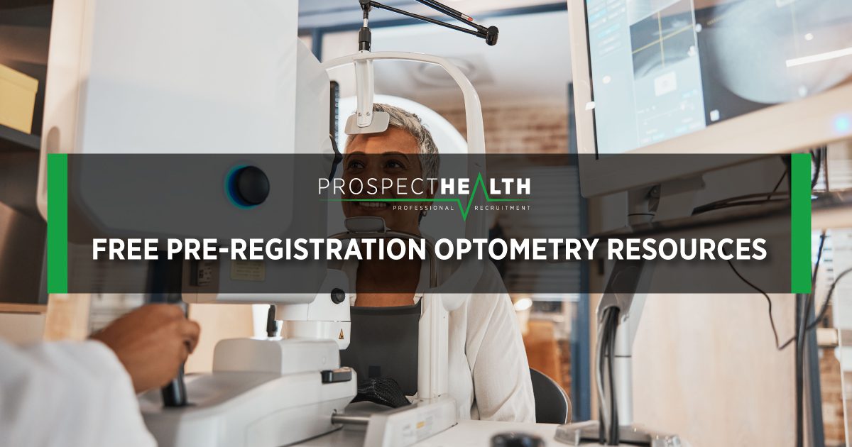 Pre-reg Optometrist Resources - Prospect Health Professional Recruitment