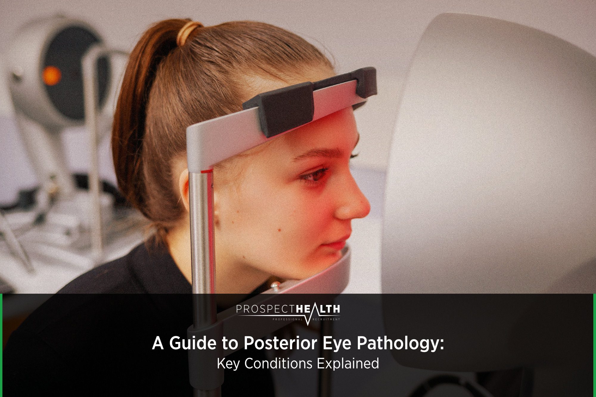 A Guide to Posterior Eye Pathology